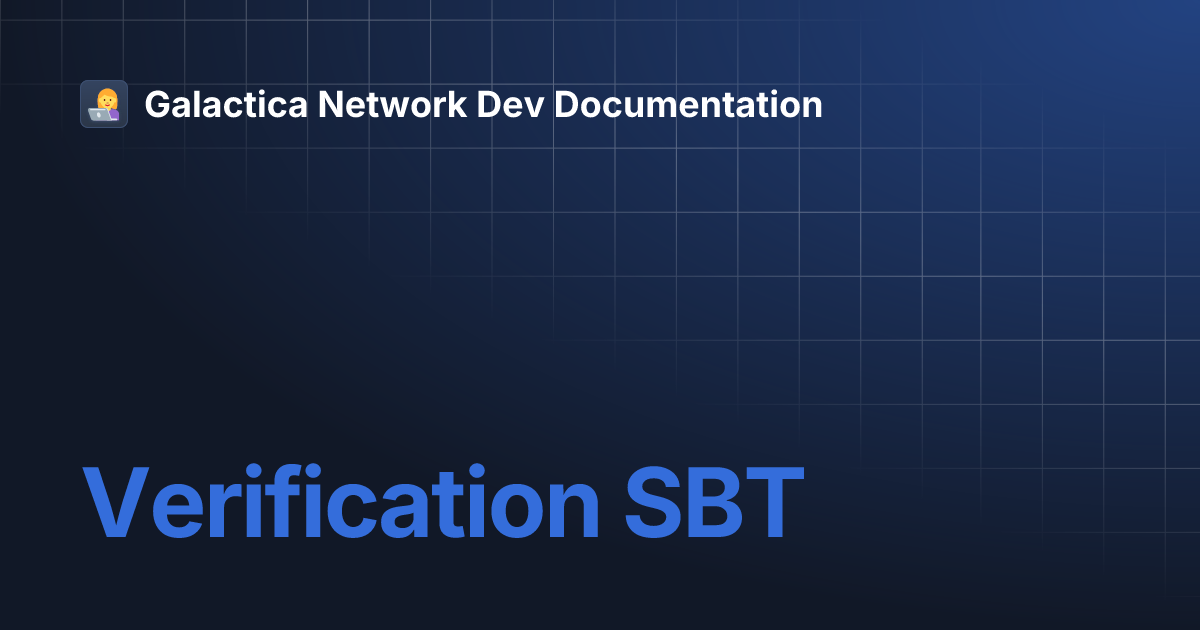 Verification SBT | Galactica Network Dev Documentation
