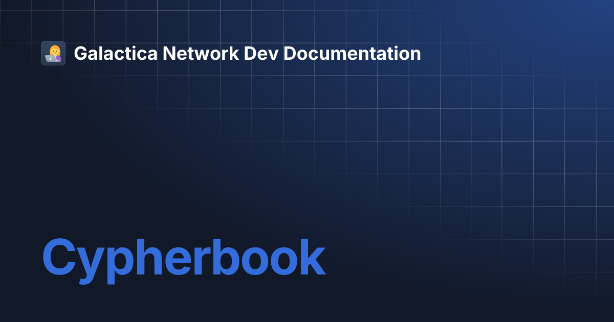 Cypherbook | Galactica Network Dev Documentation