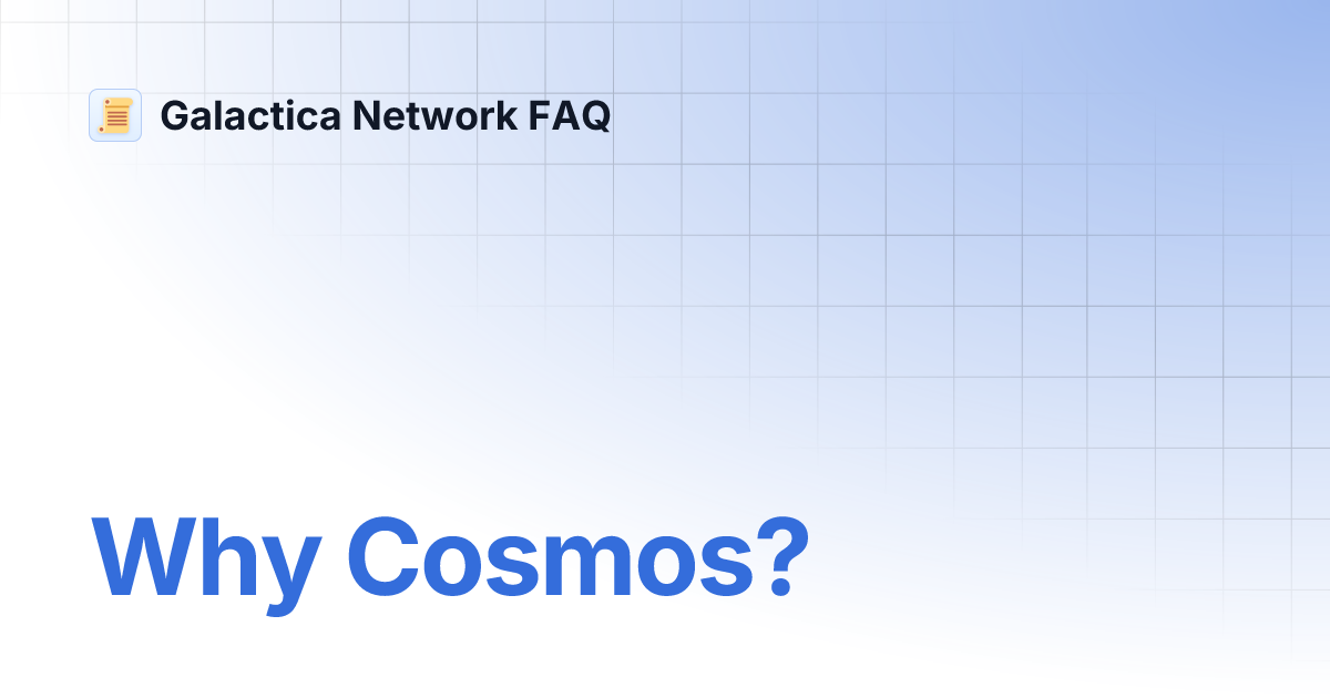 Why Cosmos? | Galactica Network FAQ