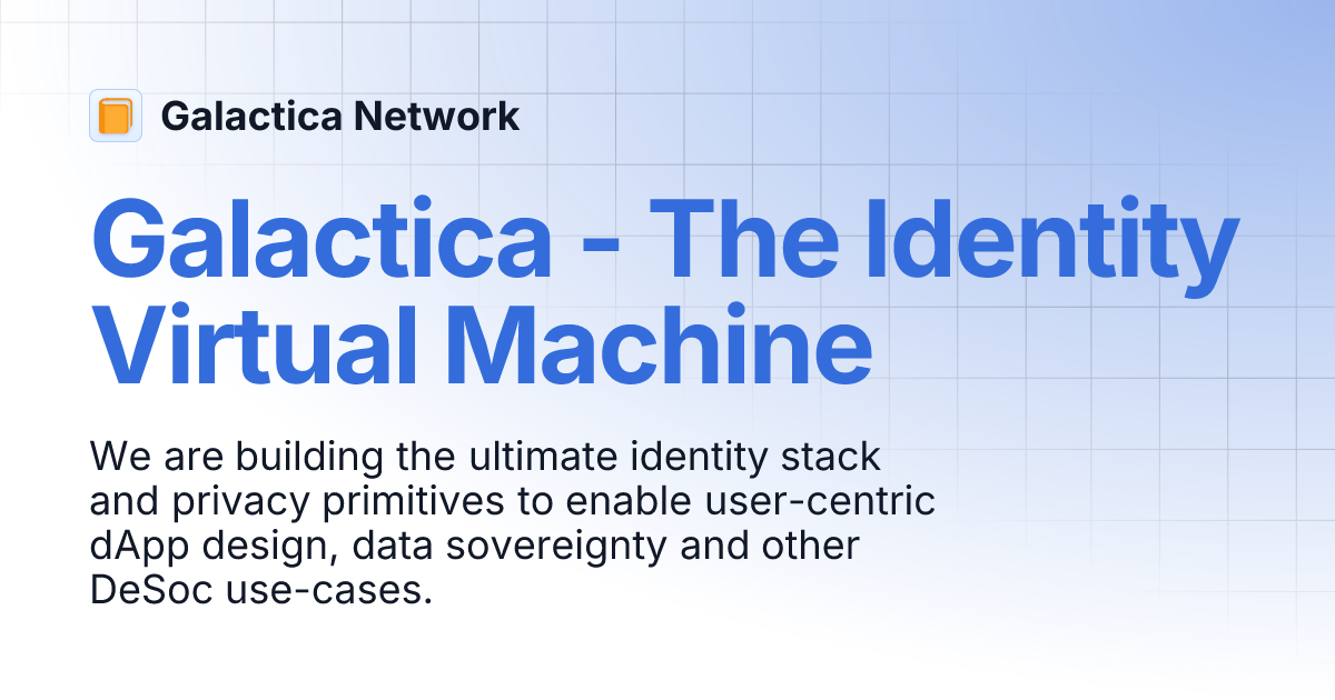 Galactica - The Identity Virtual Machine | Galactica Network